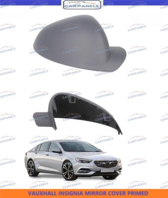 VAUXHALL INSIGNIA DOOR MIRROR COVER 2008 - 2017 WING RIGHT DRIVER ...