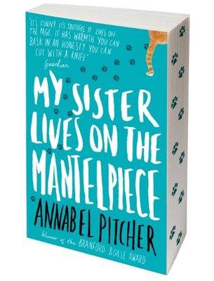 My Sister Lives on the Mantelpiece,Annabel Pitcher- 9781780621869 ...