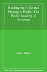 Reading the Bible and Praying in Public By Stuart Olyott | eBay