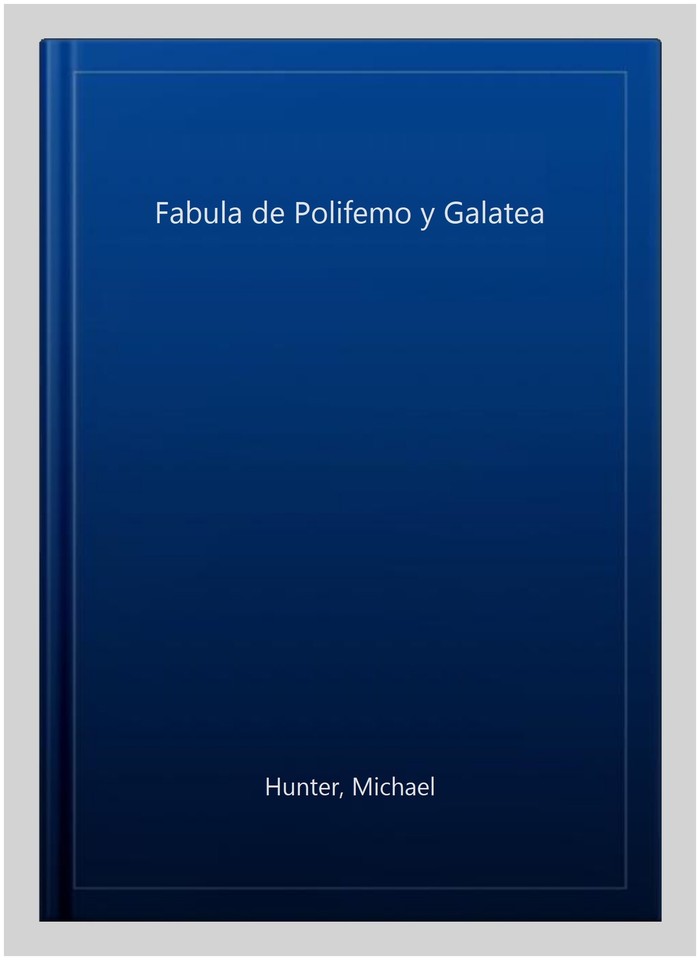 Fabula de Polifemo y Galatea, Paperback by Hunter, Michael, Used Good ...
