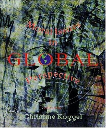 Moral Issues in Global Perspective - Paperback By Koggel, Christine - GOOD 9781551111865| eBay