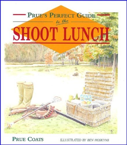 Prue's Perfect Guide to the Shoot Lunch [Hardcover] [1991] | eBay