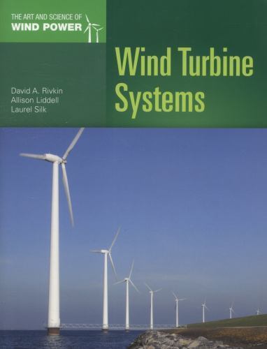 Wind Turbine Systems by Allison Liddell, David W. Rivkin and Laurel ...