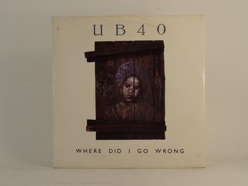 UB40 WHERE DID I GO WRONG (69) 2 Track 7" Single also Picture Sleeve ...