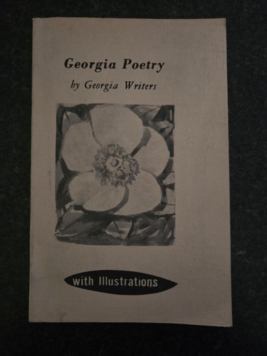 Georgia Poetry by Georgia Writers Compiled By Loomis Taylor, April 1966 ...