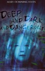 Deep and Dark and Dangerous by Hahn, Mary Downing [Paperback ...