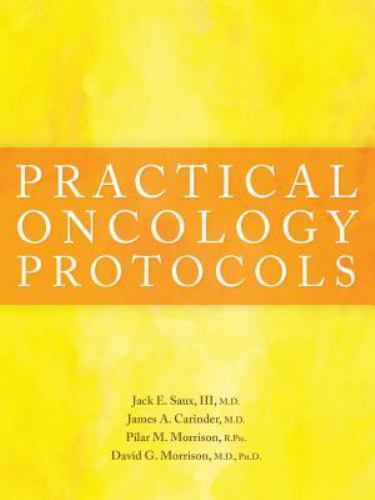 Practical Oncology Protocols by James A. Carinder, David G. Morrison ...