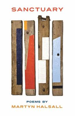 Sanctuary: Poems by Martyn Halsall by Halsall, Martyn 1848256752 FREE ...