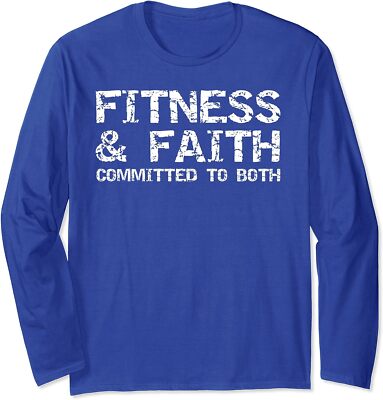Fitness And Faith Committed To Both Christian Gift Long Sleeve T-Shirt ...