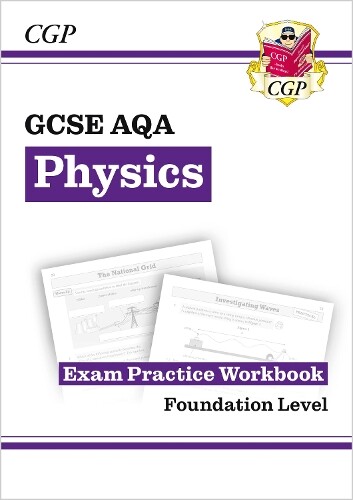 CGP Books GCSE Physics AQA Exam Practice Workbook - Foundation (Poche ...