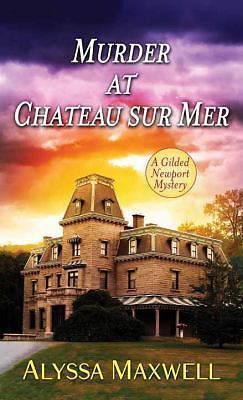 Murder at Chateau Sur Mer by Alyssa Maxwell (2017, Library Binding) for ...