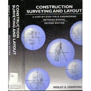 Construction Surveying and Layout: A Step-By-Step Field Engineer | eBay