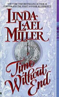 Time without End - Mass Market Paperback By Miller, Linda Lael - GOOD ...