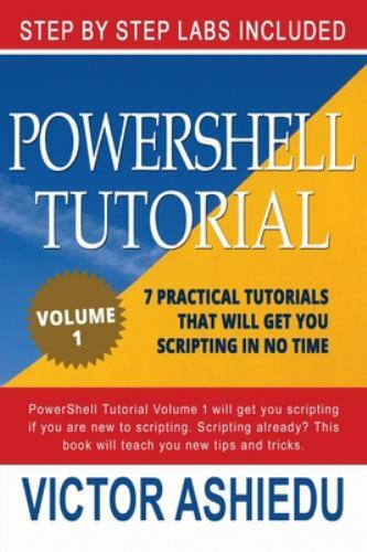 Powershell Scripting, Powershell in Depth, Powershell Cookbook, Windows ...