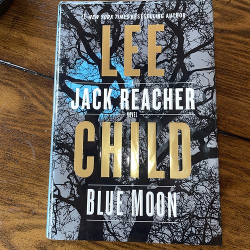 Blue Moon : A Jack Reacher Novel by Lee Child (2019, Hardcover ...