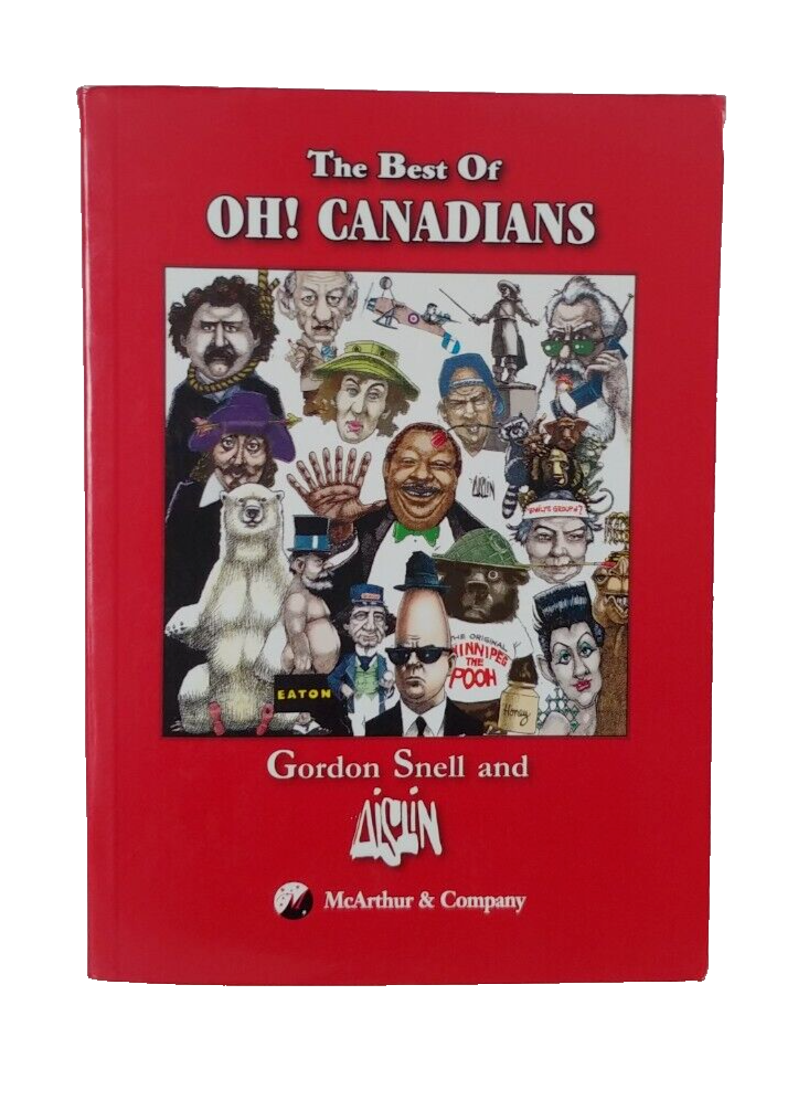 The Best of Oh! Canadians by Gordon Snell, Illustrated by Aislin ...
