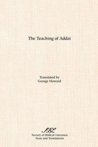 Texts and Translations Ser.: The Teaching of Addai by George Howard ...