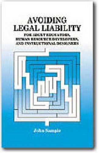 AVOIDING LEGAL LIABILITY FOR ADULT EDUCATORS, HUMAN By John Sample ...