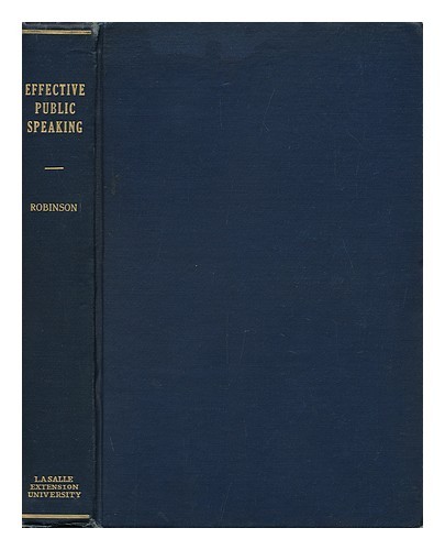 ROBINSON, Frederick BERTRAND (1883 Effective Public Speaking ...