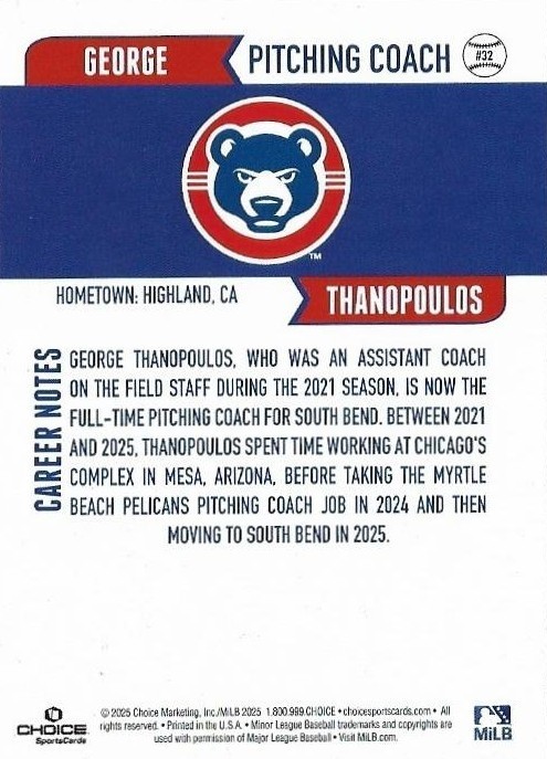 GEORGE THANOPOULOS 2025 Choice South Bend Cubs Pitching Coach #32 ...