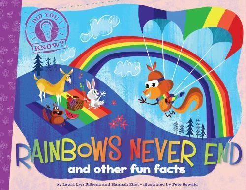 Rainbows Never End and Other Fun Facts, Paperback by DiSiena, Laura Lyn ...