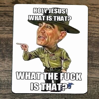 Mouse Pad Holy Jesus WTF is That Full Metal Jacket Drill Sergeant | eBay