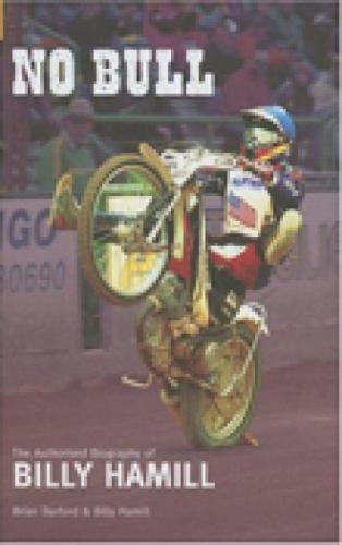 No Bull : The Authorised Biography of Billy Hamill by Billy Hamill and ...