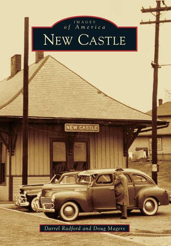 New Castle, Indiana, Images of America, Paperback 9781467110716 | eBay