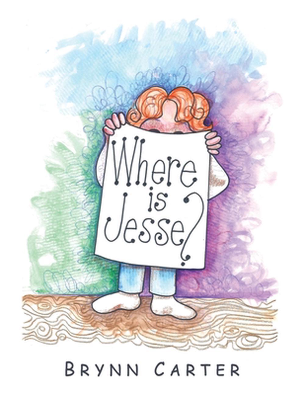 Where Is Jesse? by Brynn Carter (English) Paperback Book 9781665526456 ...