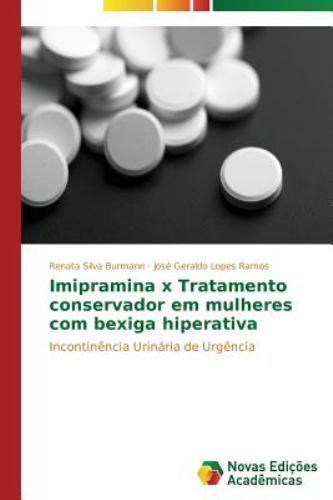 Imipramina x Tratamento conservador em mulheres com bexiga hiperativa, Like N... 9783639697612| eBay