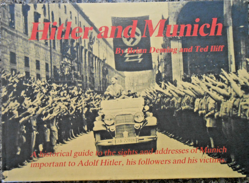 "Hitler and Munich" A Historical Guide to the Sights and Addresses ...