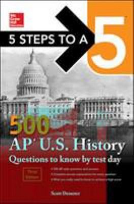 5 Steps to a 5: 500 AP US History Questions to Know by Test Day ...