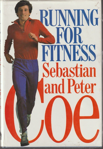 Running for fitness by Sebastian Coe Hardcover New | eBay