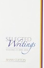 Selected Writings (Volume 1 2000-2010, 2) - Paperback By Shaw Clifton - GOOD 9780983148210| eBay