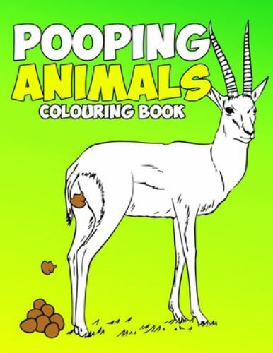Pooping Animals Colouring Book : A Funny Coloring Book for Adults Kids ...