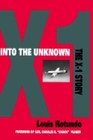 Into the Unknown: The X-1 Story by Louis C Rotundo: New 9781560983057| eBay