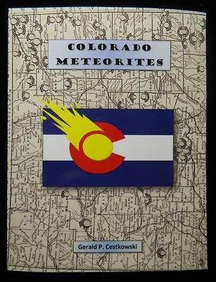 Colorado Meteorites: A comprehensive guide to the state's oldest ...