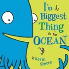 I'm the Biggest Thing in the Ocean! - Hardcover By Sherry, Kevin - GOOD ...