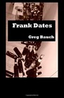 FRANK DATES By Greg Bauch **BRAND NEW** 9781508501459 | eBay