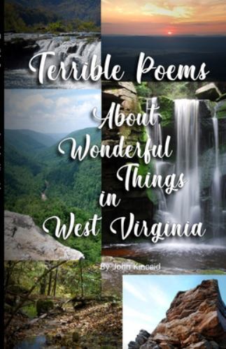 Terrible Poems About Wonderful Things in West Virginia, Like New Used ...