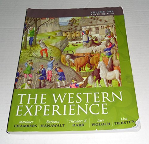 The Western Experience by Barbara. Hanawalt, Isser Woloch, Mortimer ...