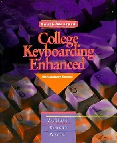 College Keyboarding Enhanced Series: Introductory Course & Study Guide ...