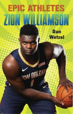 Dan Wetzel Epic Athletes: Zion Williamson (Poche) Epic Athletes | eBay