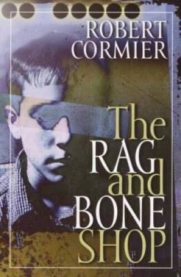 The Rag and Bone Shop - Hardcover By Cormier, Robert - GOOD ...