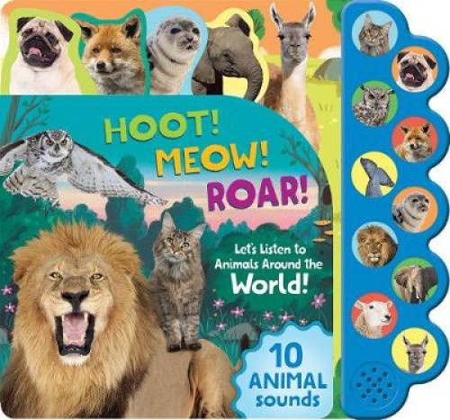 Hoot! Meow! Roar!: Let's Listen to the Animals Around the World! [Board ...