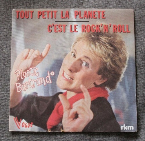 Plastic Bertrand, tout petit la planete / c'est le rock'n'roll, SP - 45 ...