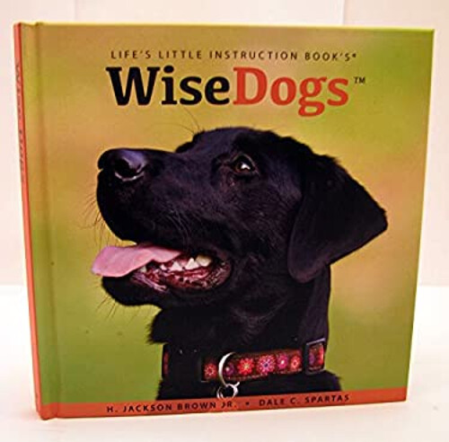 Wise Dogs Hardcover H. Jackson Brown Jr. 9781595307088 | eBay