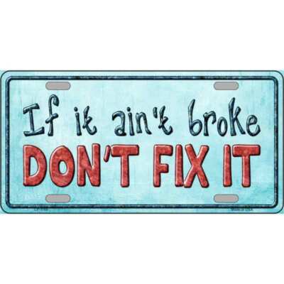 Do Not Fix It Novelty Metal License Plate Tag LP-1169 | eBay