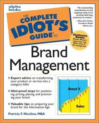 The Complete Idiot's Guide: Complete Idiot's Guide to Brand Management ...