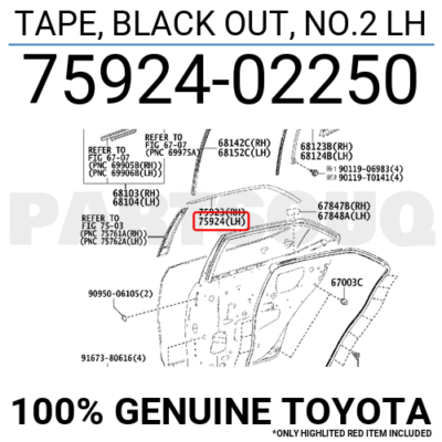 7592402250 Genuine Toyota TAPE, BLACK OUT, NO.2 LH 75924-02250 | eBay